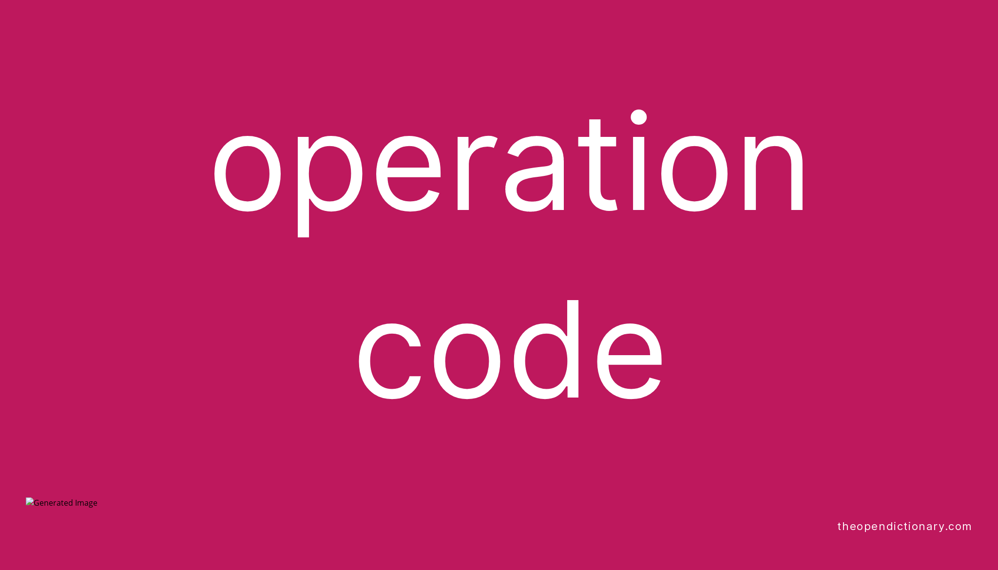 Operation Code Meaning Of Operation Code Definition Of Operation Operation Code Meaning Of Operation Code Definition Of Operation